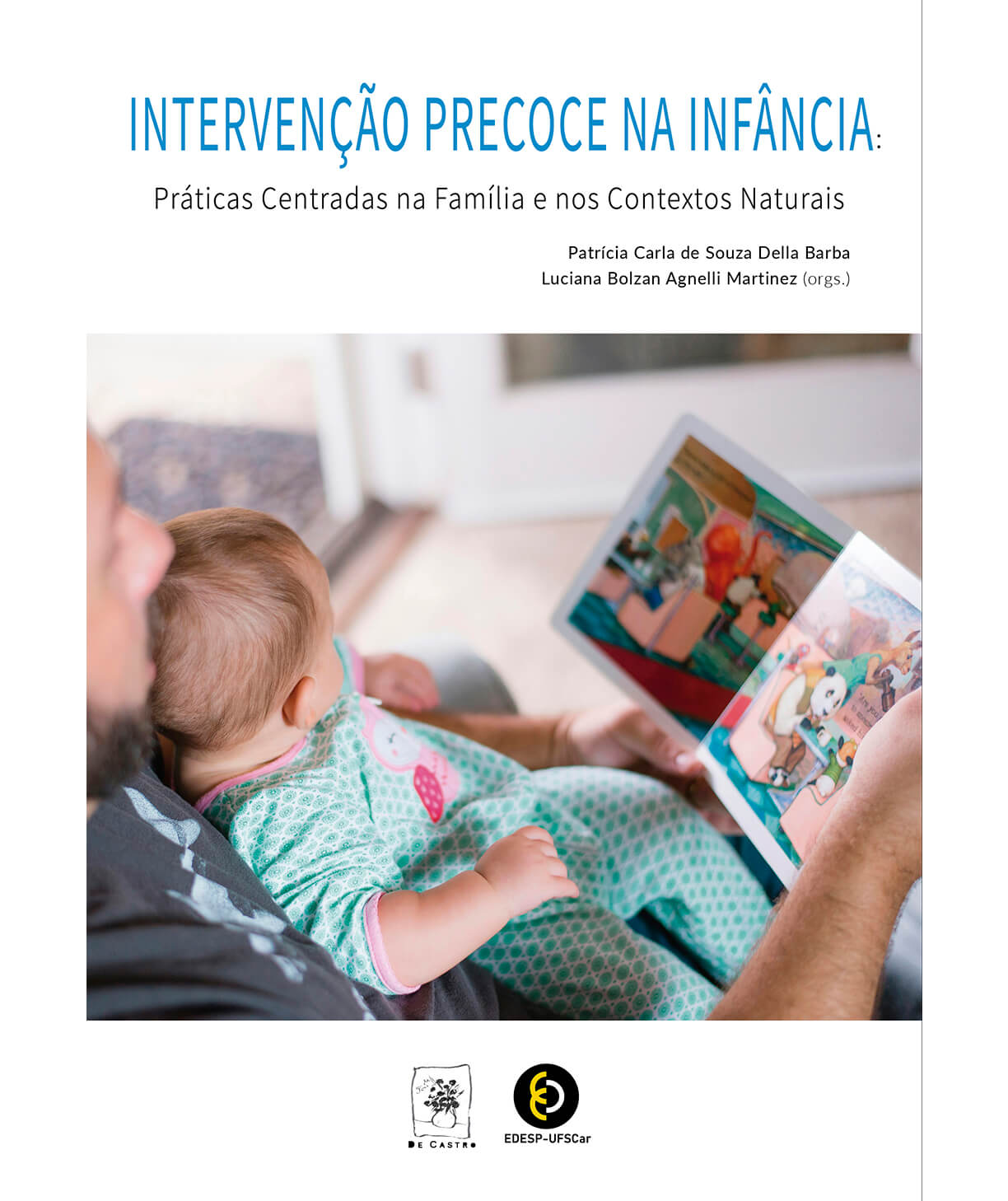 Intervenção Precoce na Infância: Práticas Centradas na Família e nos ...
